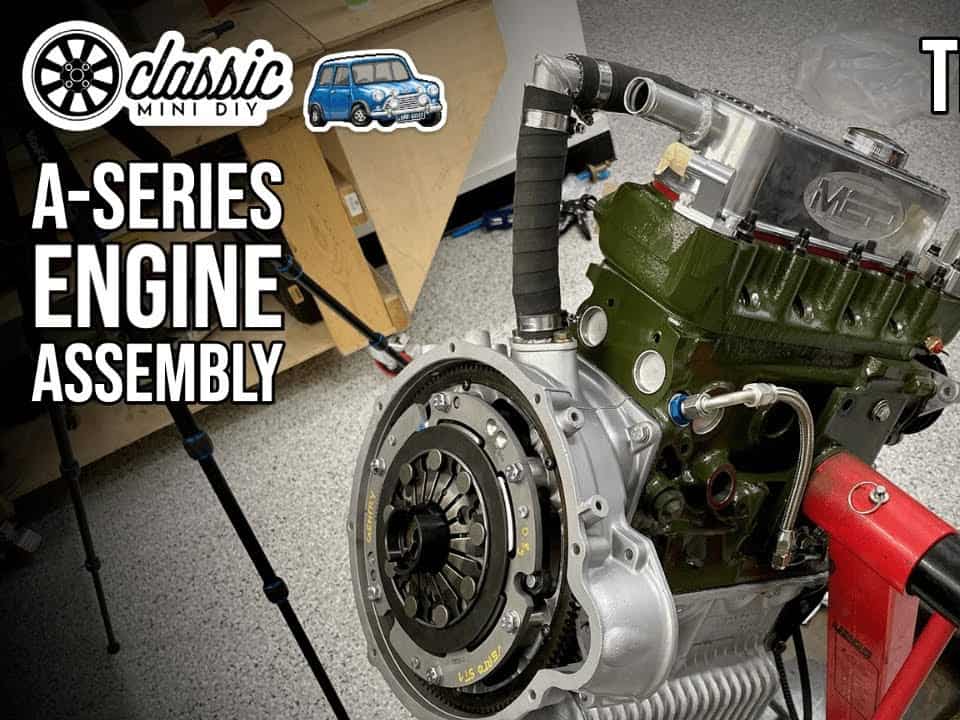 Classic Mini DIY: A-Series Engine Assembly - Start to Finish